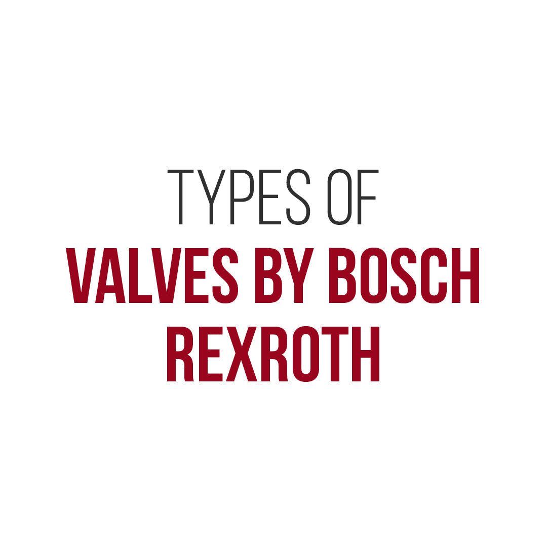 Types of valves by Bosch Rexroth – VHS Hydraulics